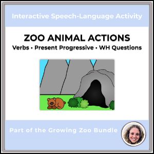 Zoo Animal Actions | Verbs & WH Questions - Boom Cards