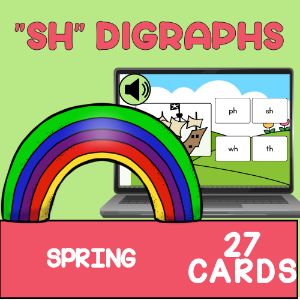 Spring "Sh" Digraphs Task Cards Beginning Digraphs - Boom Cards