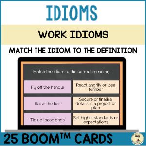 Work Idioms - Boom Cards