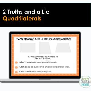 Two Truths and a Lie: Quadrilaterals - Boom Cards