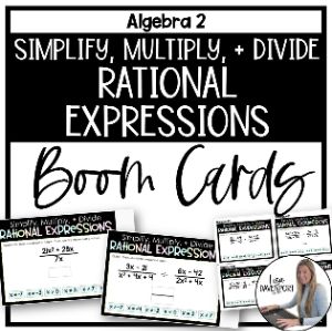 Simplify, Multiply and Divide Rational Expressions - Boom Cards