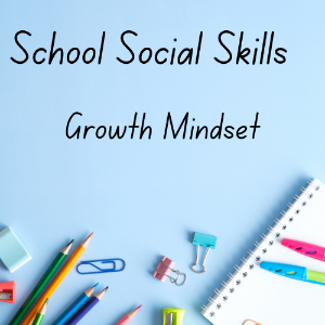 School Social Skills - Growth Mindset (Neuroaffirming) - Boom Cards