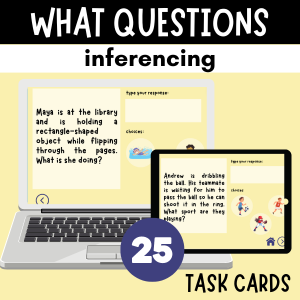 What Questions (Inferencing, Predicting) - Boom Cards