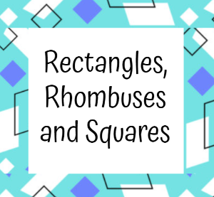 Properties of Rectangles, Rhombuses, and Squares - Boom Cards