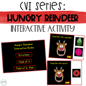 CVI Series: The Hungry Reindeer Interactive Books - Boom Cards