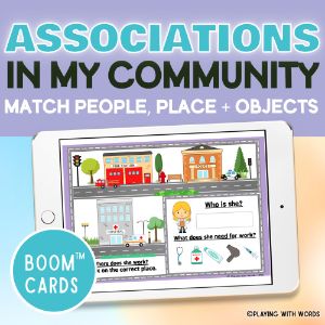 Associations in My Community- Match People, Places and Objects - Boom Cards