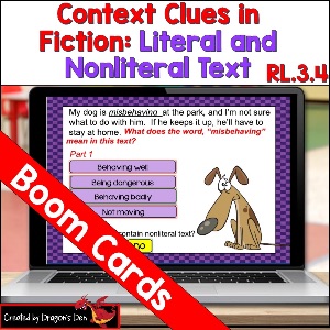 Context Clues in Fiction: Literal and Nonliteral Text RL.3.4 - Boom Cards